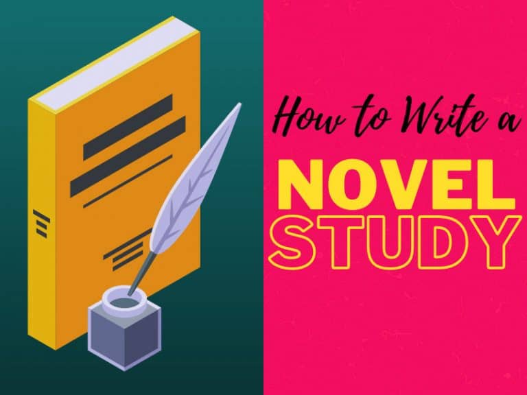 A Complete Guide To Writing A Novel Study For Students And Teachers 