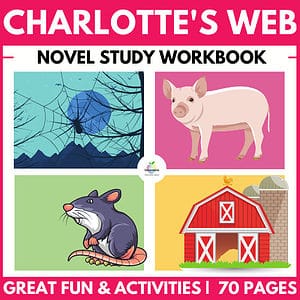 Charlotte's Web Teaching Guide, Complete Lesson Plans and Resources